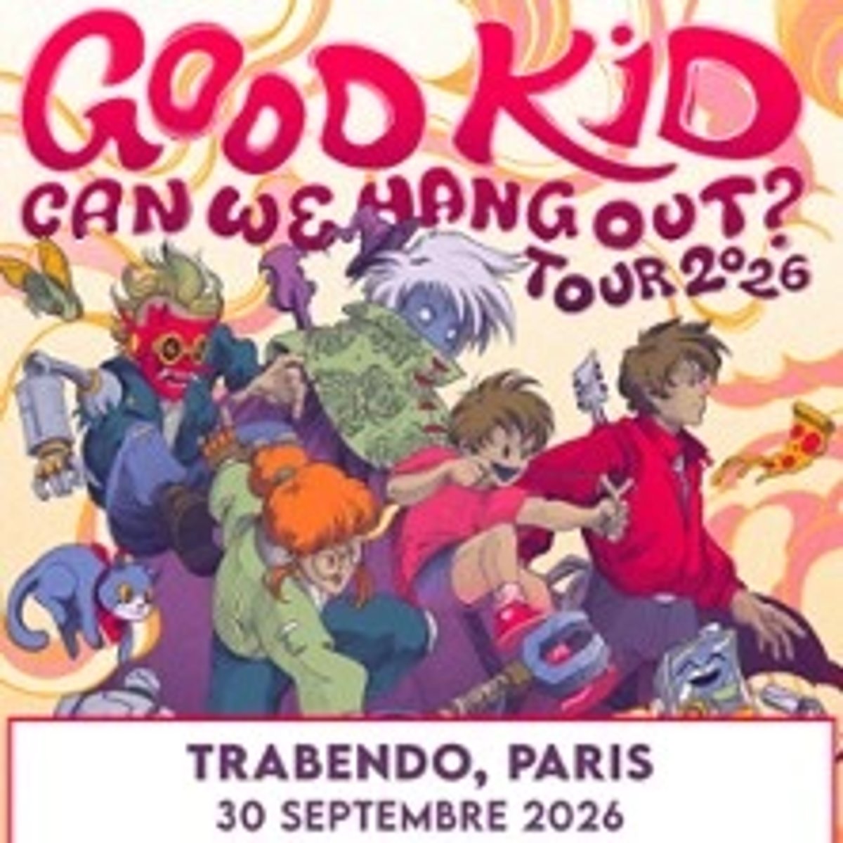 Concert Good Kid, Can We Hang Out? Tour à Paris le 30/09/2026